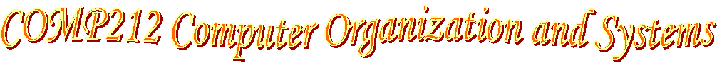 Homepage of COMP212 Computer Organization and Systems